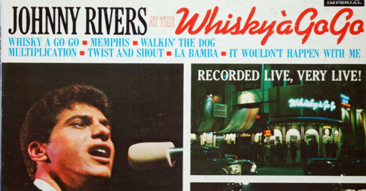 'Johnny Rivers at the Whisky à Go Go’ @60: Rockin’ on Stage - Best ...